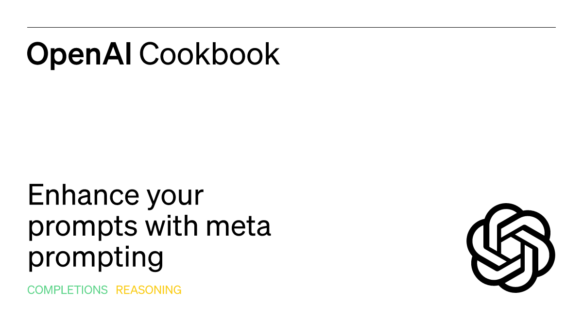 Enhance your prompts with meta prompting | OpenAI Cookbook